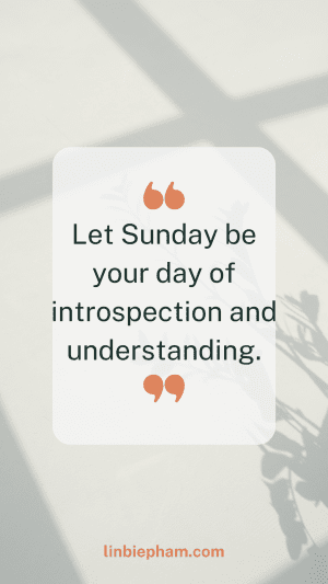 75 Inspiring Sunday Quotes to Lighten Up Your Weekend