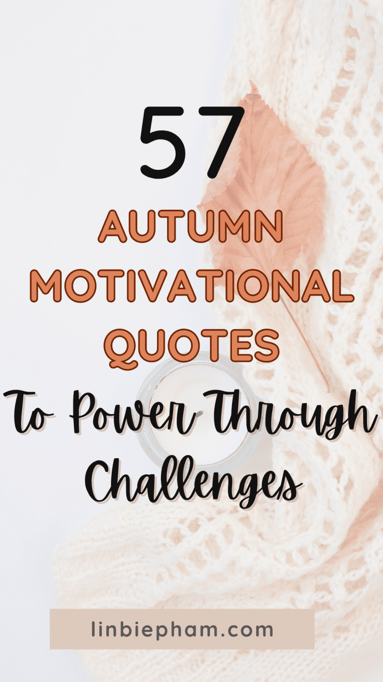 57 Motivational Quotes For The Autumn To Power Through Challenges