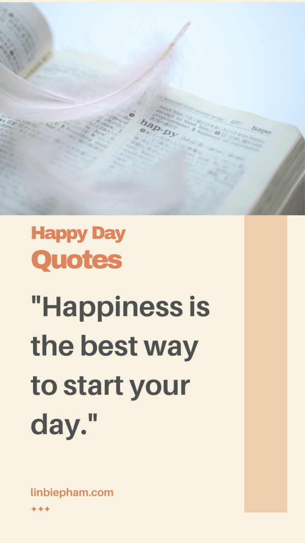 59 Happy Day Quotes to Boost Your Mood and Brighten Your Day
