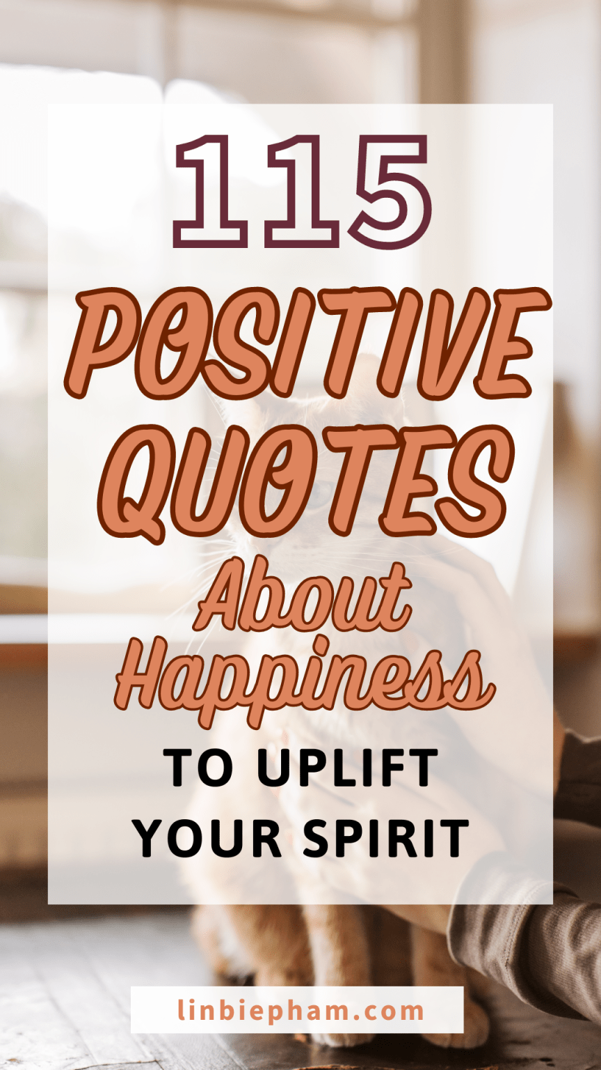 115 Positive Quotes About Happiness to Brighten Your Day and Uplift ...