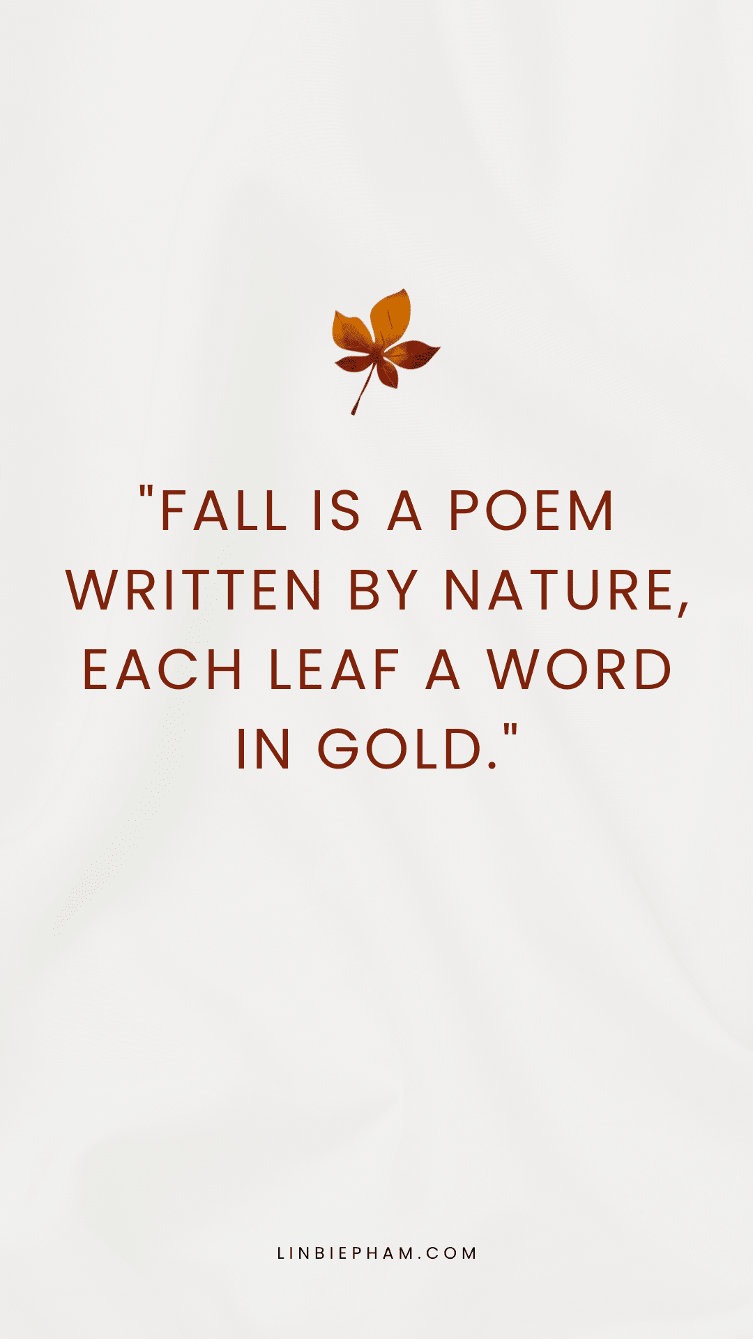 99+ Inspiring Fall Quotes That Will Warm Your Heart and Soul