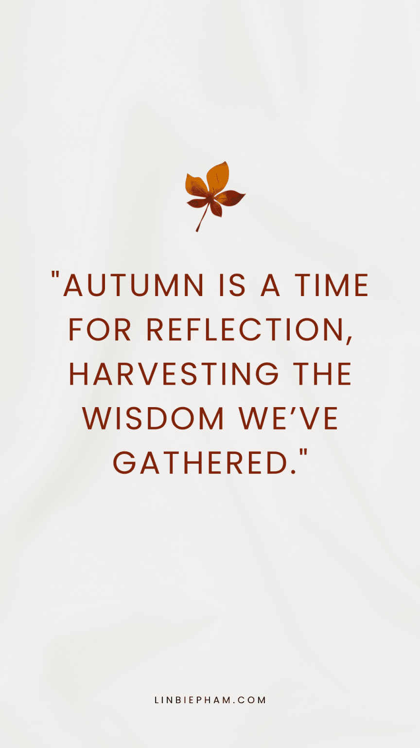 99+ Inspiring Fall Quotes That Will Warm Your Heart and Soul
