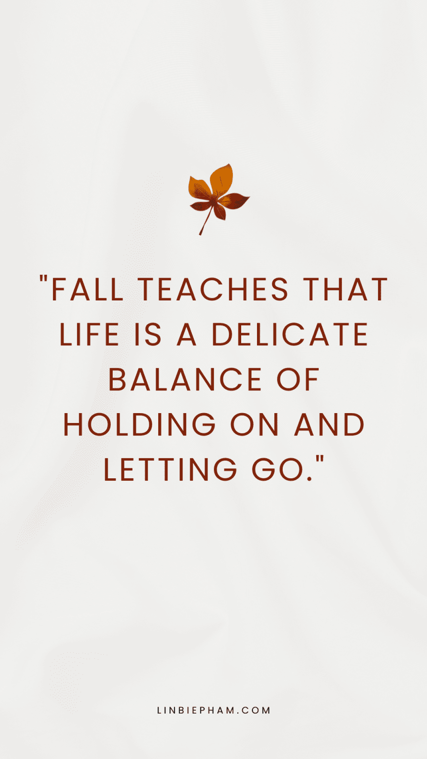 99+ Inspiring Fall Quotes That Will Warm Your Heart and Soul