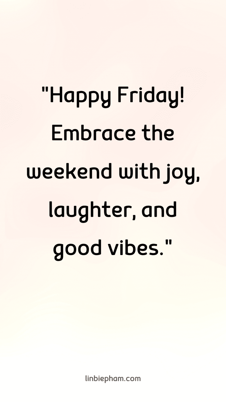 95 Joyful and Happy Friday Quotes to Boost Your Weekend Spirit