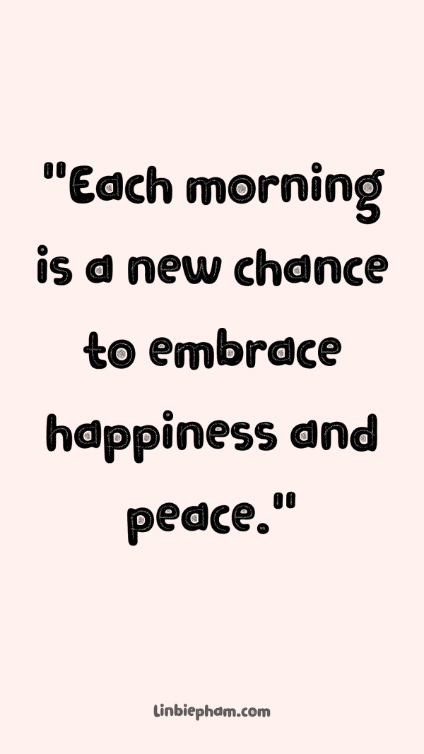 127 Empowering Happy Morning Quotes to Kickstart Your Day with Joy
