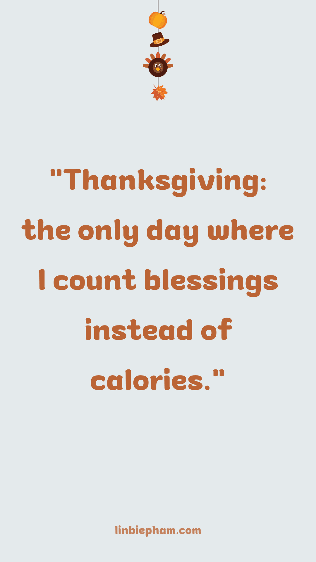 133 Hilarious and Funny Thanksgiving Quotes to Add Laughter to Your Feast