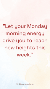 147 Powerful Monday Morning Quotes to Inspire a Fresh Start This Week