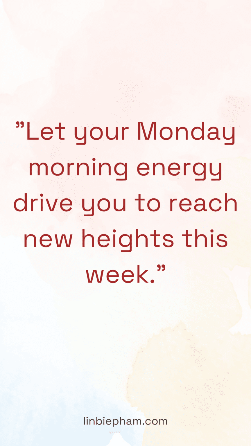 147 Powerful Monday Morning Quotes to Inspire a Fresh Start This Week