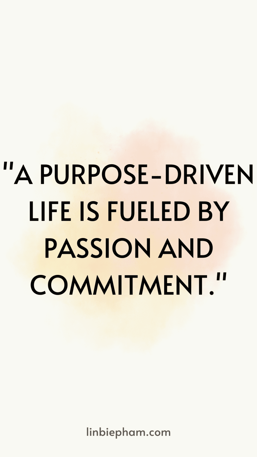 119 Powerful and Meaningful Quotes to Inspire a Life of Purpose