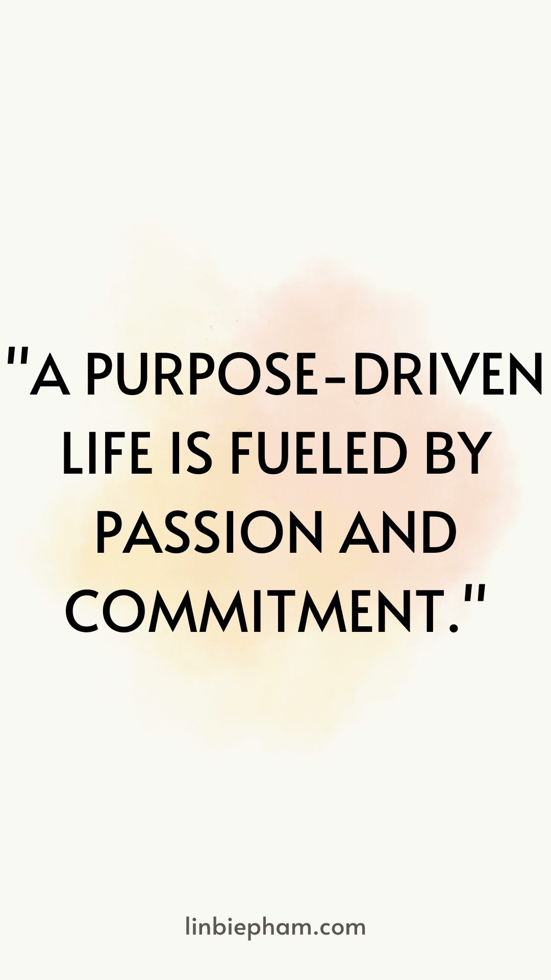 119 Powerful and Meaningful Quotes to Inspire a Life of Purpose
