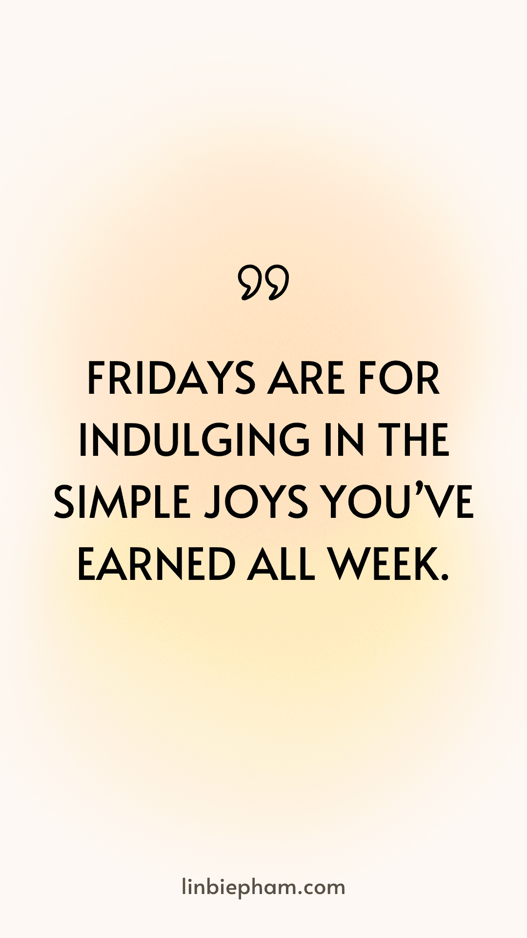 151 Friday Quotes to Unleash Your Weekend Vibes with These Powerful Sayings