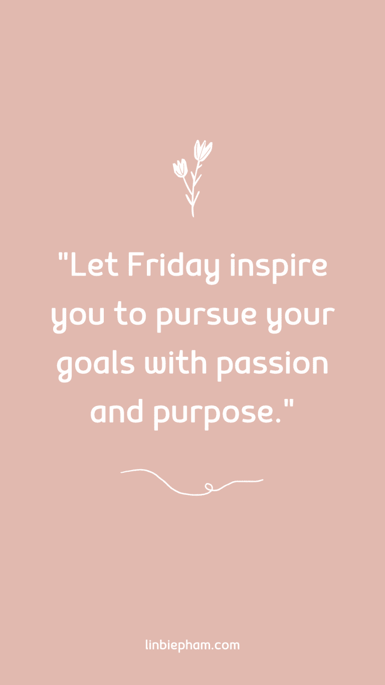 125 Unstoppable and Inspirational Friday Quotes to Kickstart Your Weekend