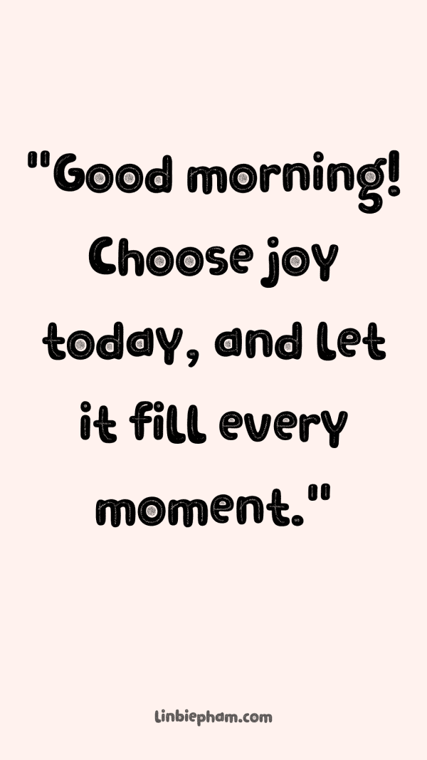 127 Empowering Happy Morning Quotes to Kickstart Your Day with Joy