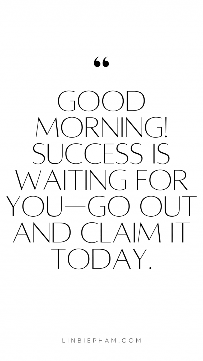 135 Powerful Inspirational Good Morning Quotes to Kickstart Your Day ...