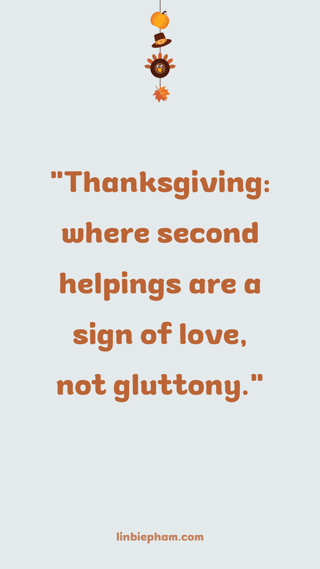 133 Hilarious and Funny Thanksgiving Quotes to Add Laughter to Your Feast