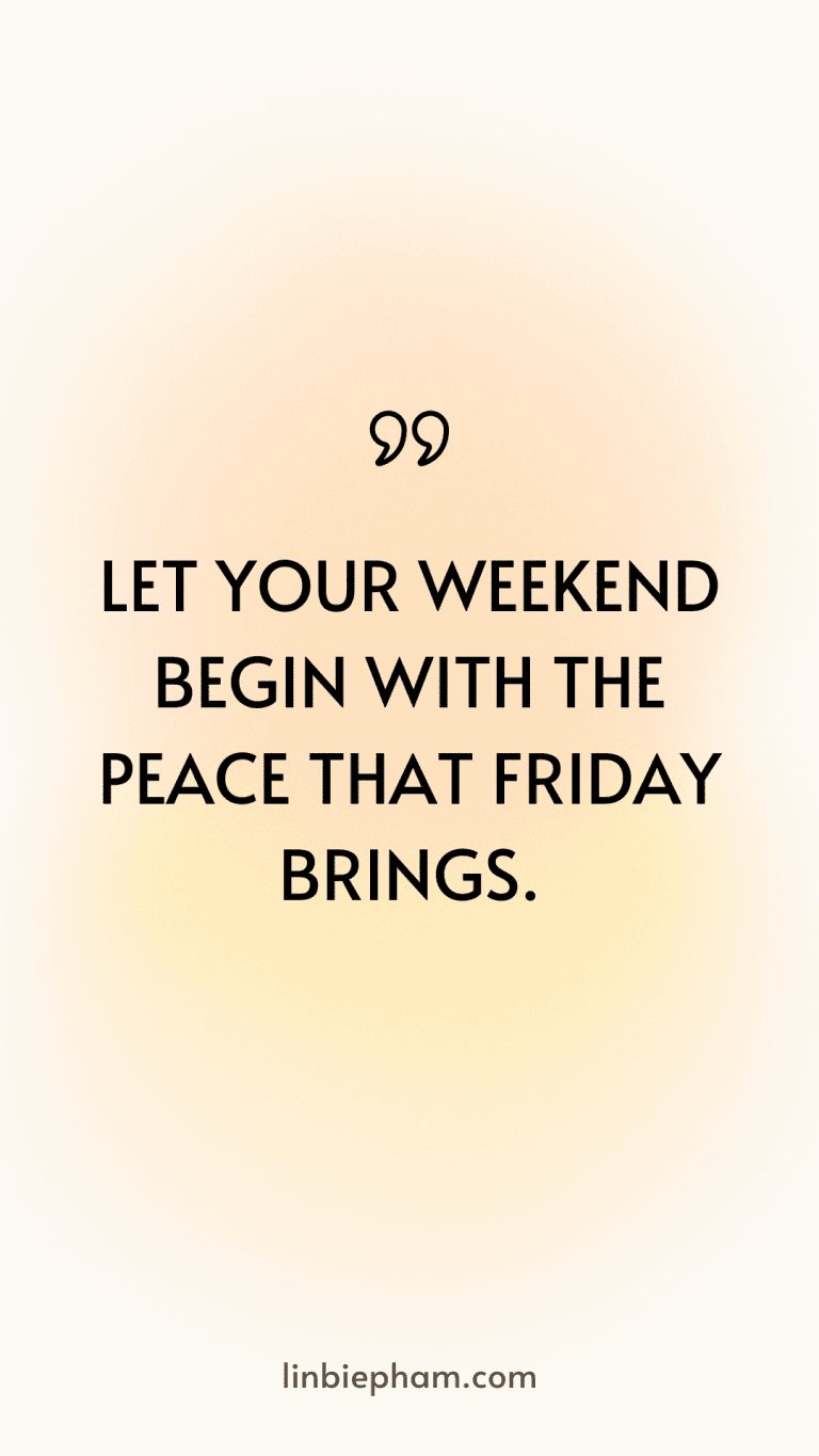 151 Friday Quotes to Unleash Your Weekend Vibes with These Powerful Sayings