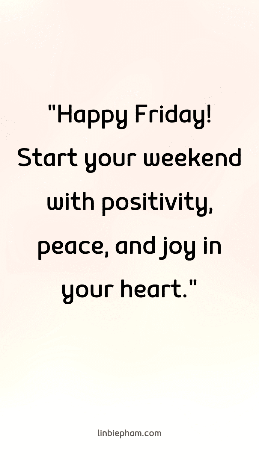 95 Joyful and Happy Friday Quotes to Boost Your Weekend Spirit