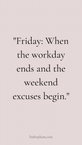 107 Hilariously Funny Friday Quotes to Boost Your Weekend Mood