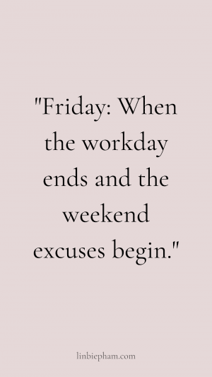107 Hilariously Funny Friday Quotes to Boost Your Weekend Mood