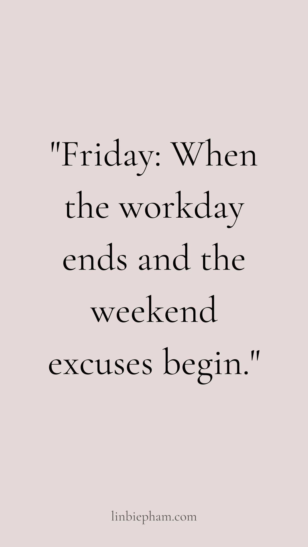 107 Hilariously Funny Friday Quotes to Boost Your Weekend Mood