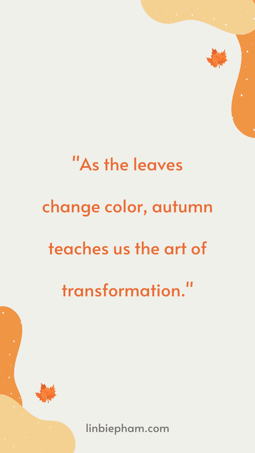 101 Captivating Autumn Quotes to Inspire a Season of Cozy Reflection