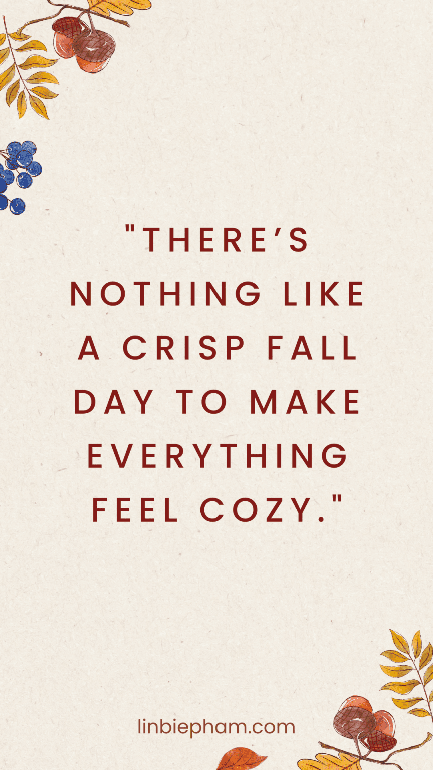 75 Incredibly Cute Fall Quotes to Make Your Autumn Extra Cozy!