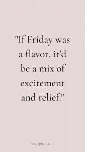 107 Hilariously Funny Friday Quotes to Boost Your Weekend Mood