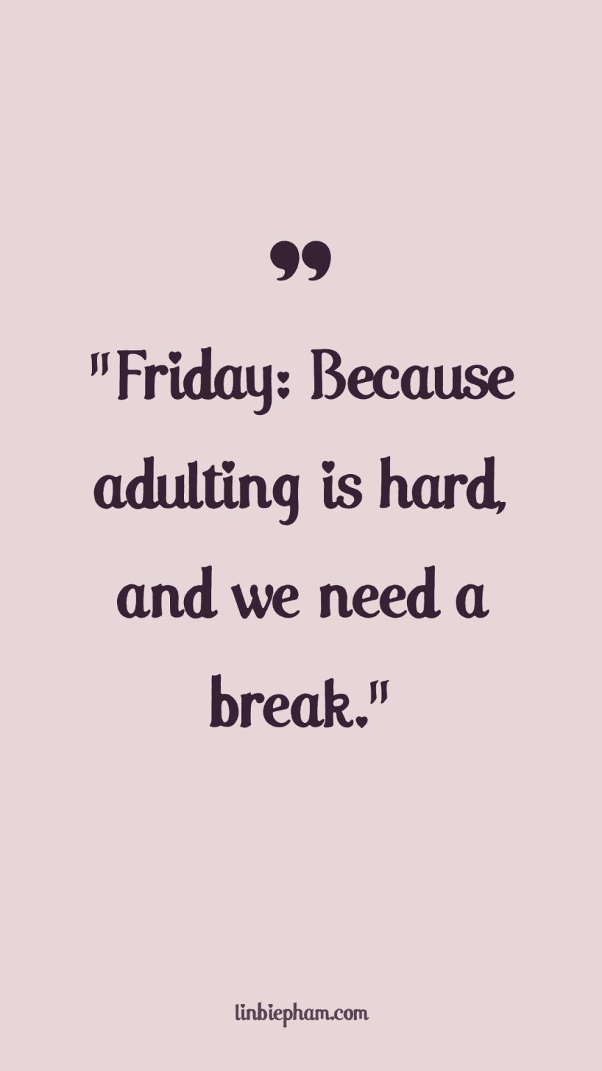 121 Hilarious Friday Humor Quotes to Lighten Your Mood and Energize the ...