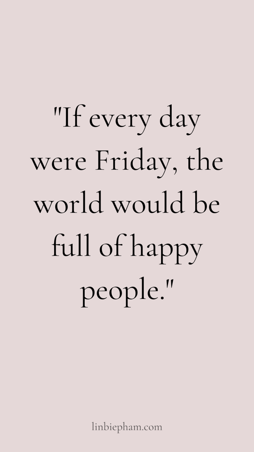 107 Hilariously Funny Friday Quotes to Boost Your Weekend Mood