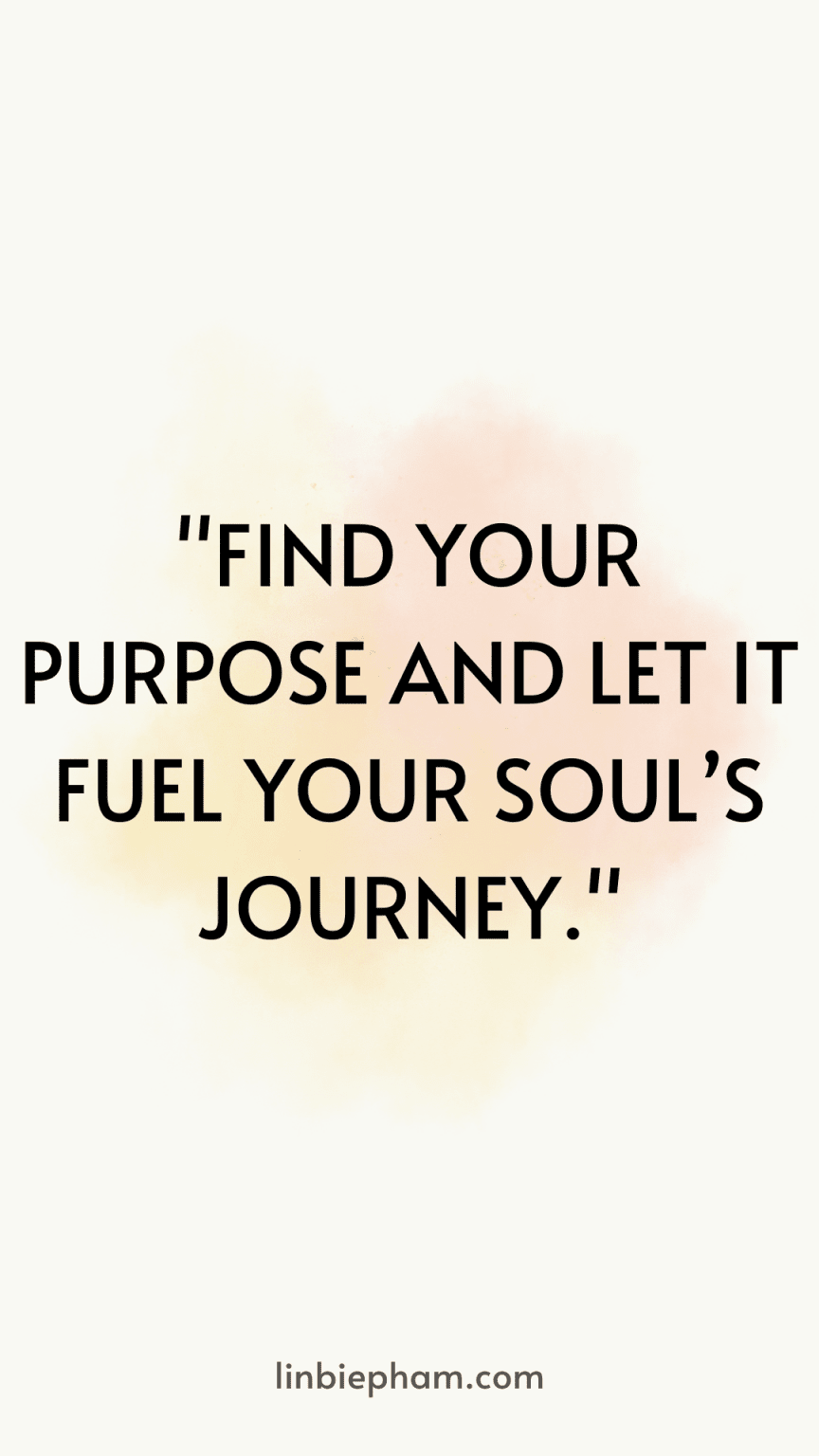 119 Powerful and Meaningful Quotes to Inspire a Life of Purpose