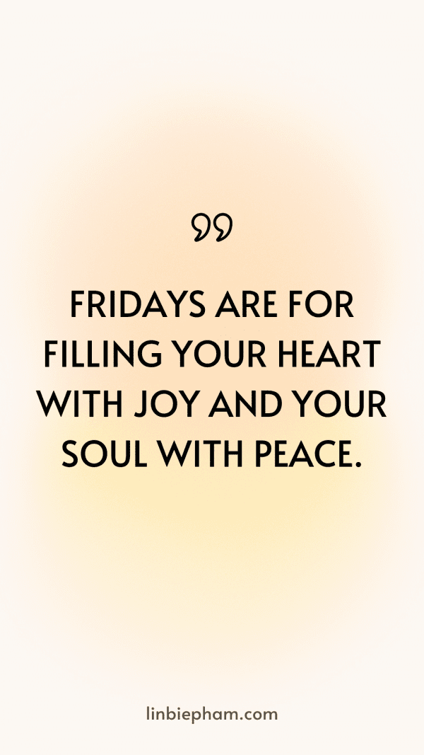 151 Friday Quotes to Unleash Your Weekend Vibes with These Powerful Sayings