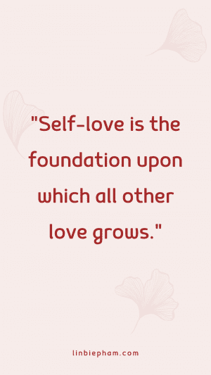 189 Powerful Self-Love Quotes to Boost Your Confidence and Happiness