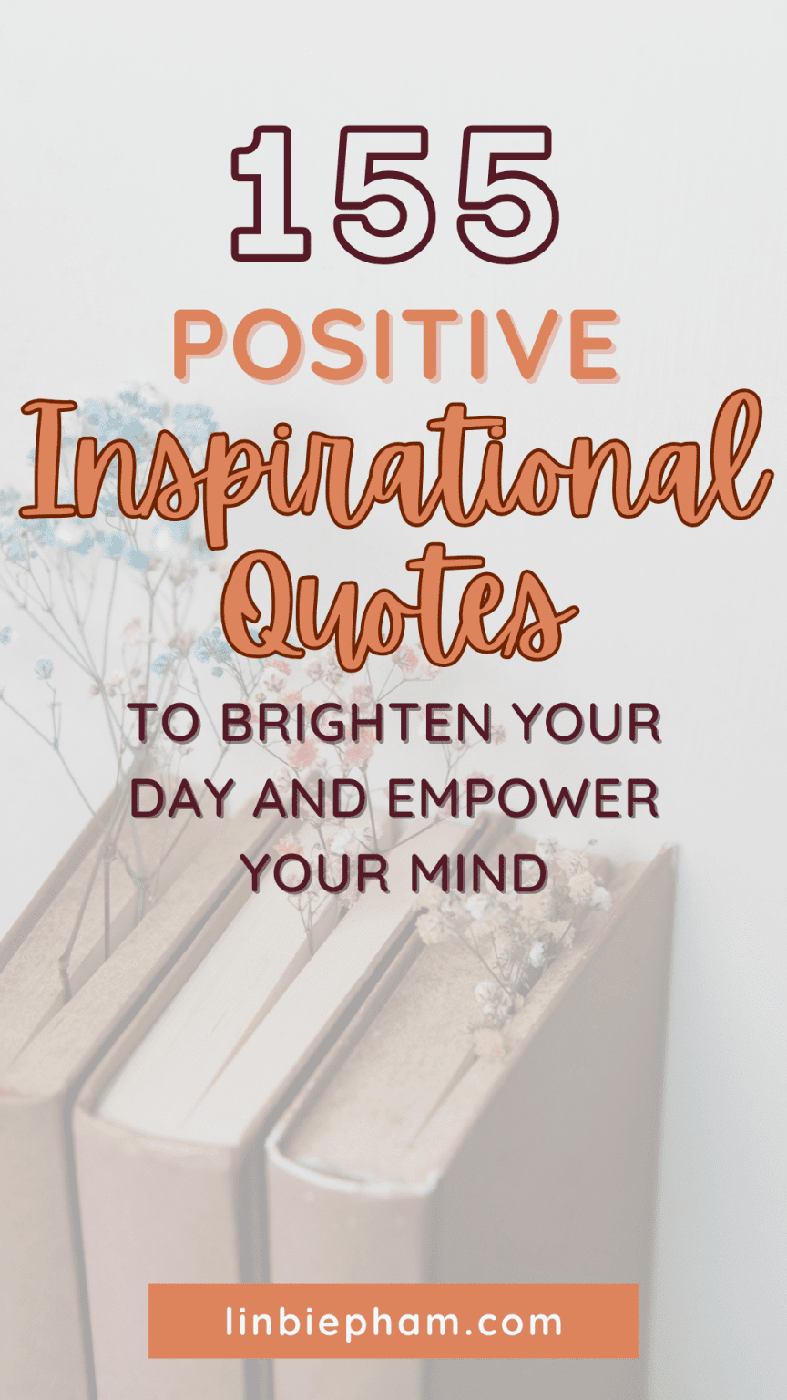 155 Transformative and Life-Changing Positive Inspirational Quotes to ...