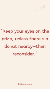 153 Motivating and Hilarious Funny Inspirational Quotes to Boost Your Mood