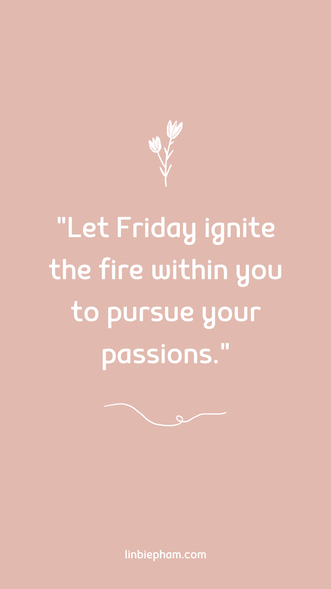 125 Unstoppable and Inspirational Friday Quotes to Kickstart Your Weekend