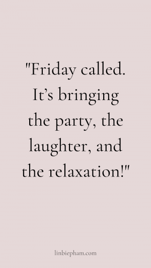 107 Hilariously Funny Friday Quotes to Boost Your Weekend Mood