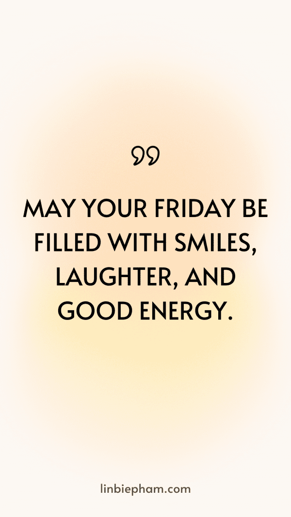 151 Friday Quotes to Unleash Your Weekend Vibes with These Powerful Sayings