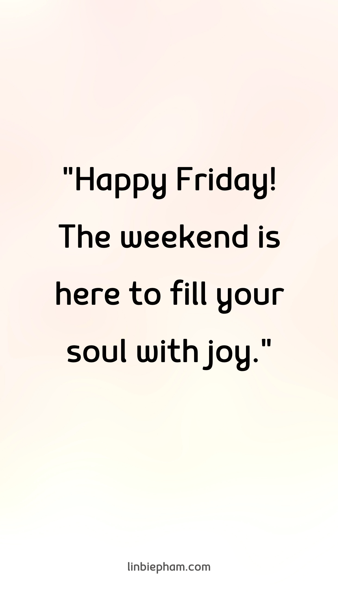 95 Joyful and Happy Friday Quotes to Boost Your Weekend Spirit
