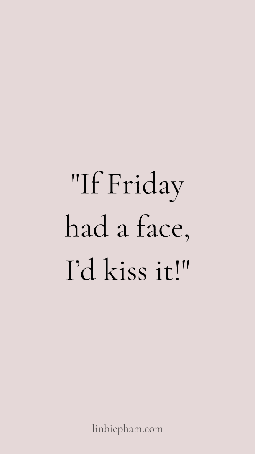107 Hilariously Funny Friday Quotes to Boost Your Weekend Mood