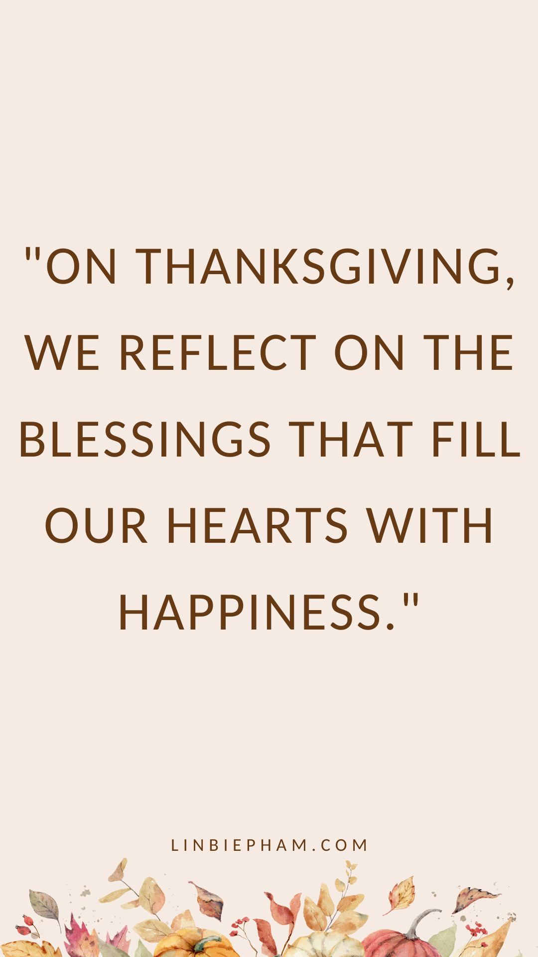 159 Uplifting and Happy Thanksgiving Quotes to Spread Gratitude and Cheer
