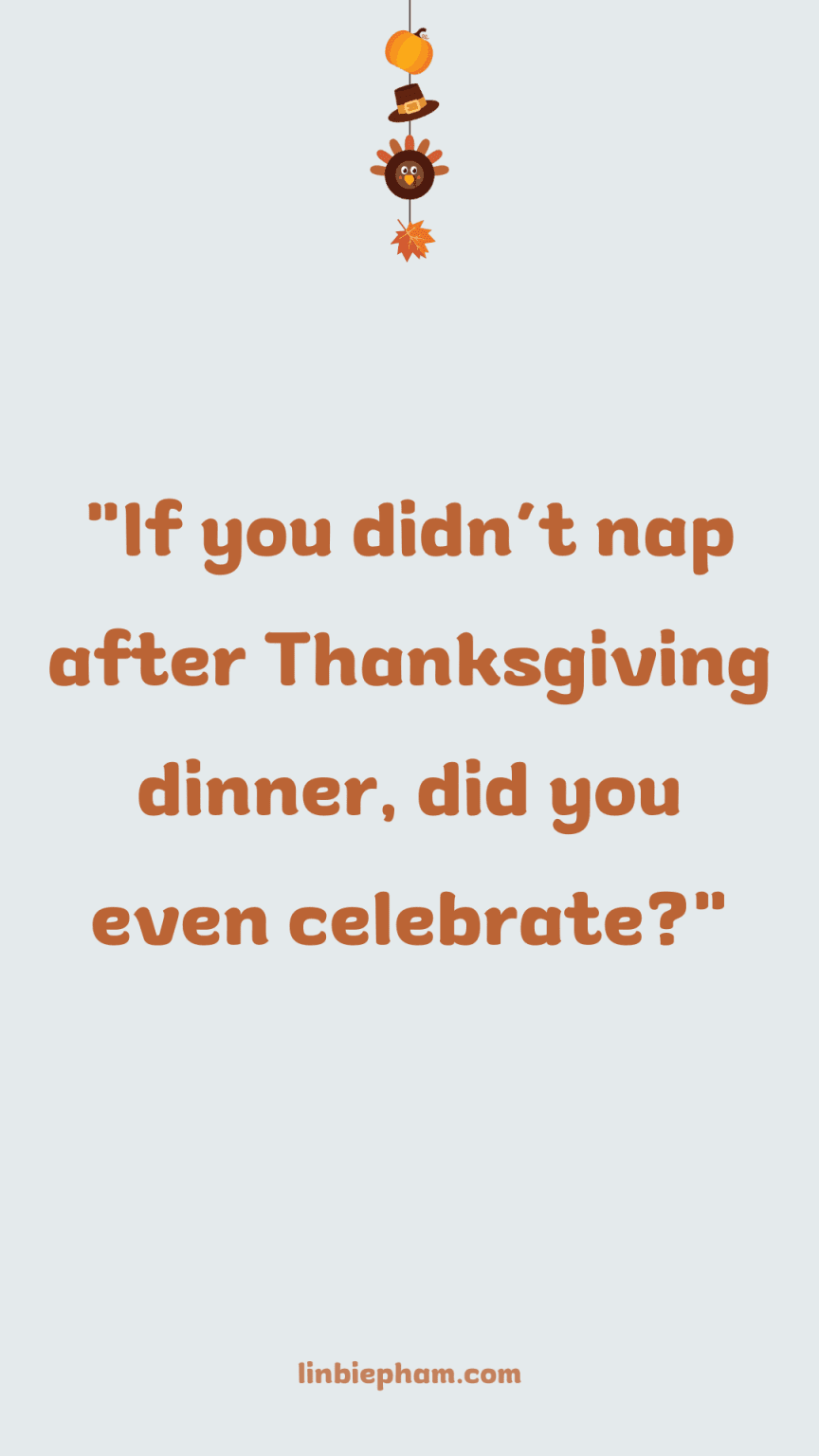 133 Hilarious and Funny Thanksgiving Quotes to Add Laughter to Your Feast