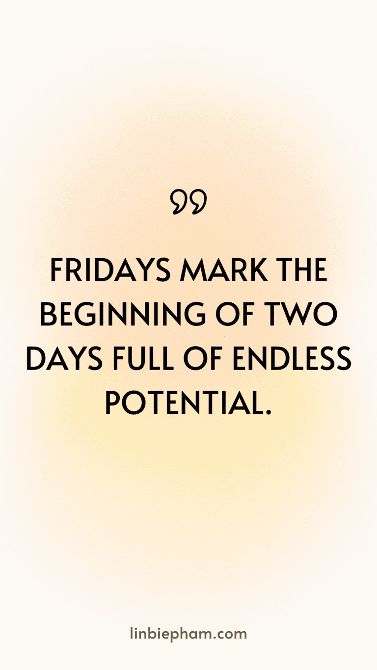 151 Friday Quotes to Unleash Your Weekend Vibes with These Powerful Sayings