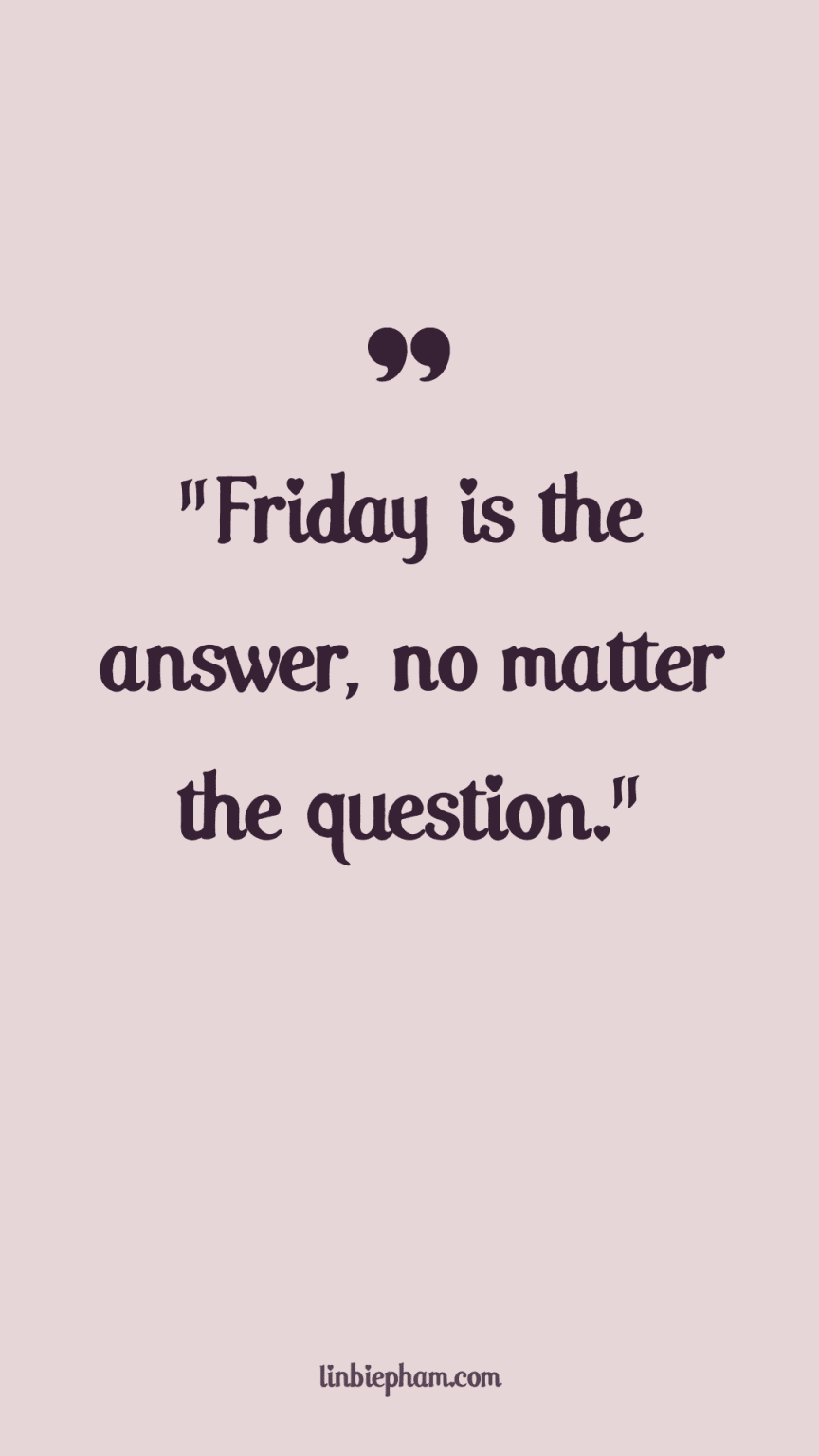 121 Hilarious Friday Humor Quotes to Lighten Your Mood and Energize the ...
