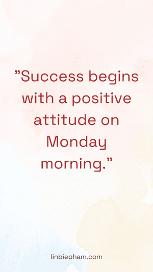 147 Powerful Monday Morning Quotes to Inspire a Fresh Start This Week