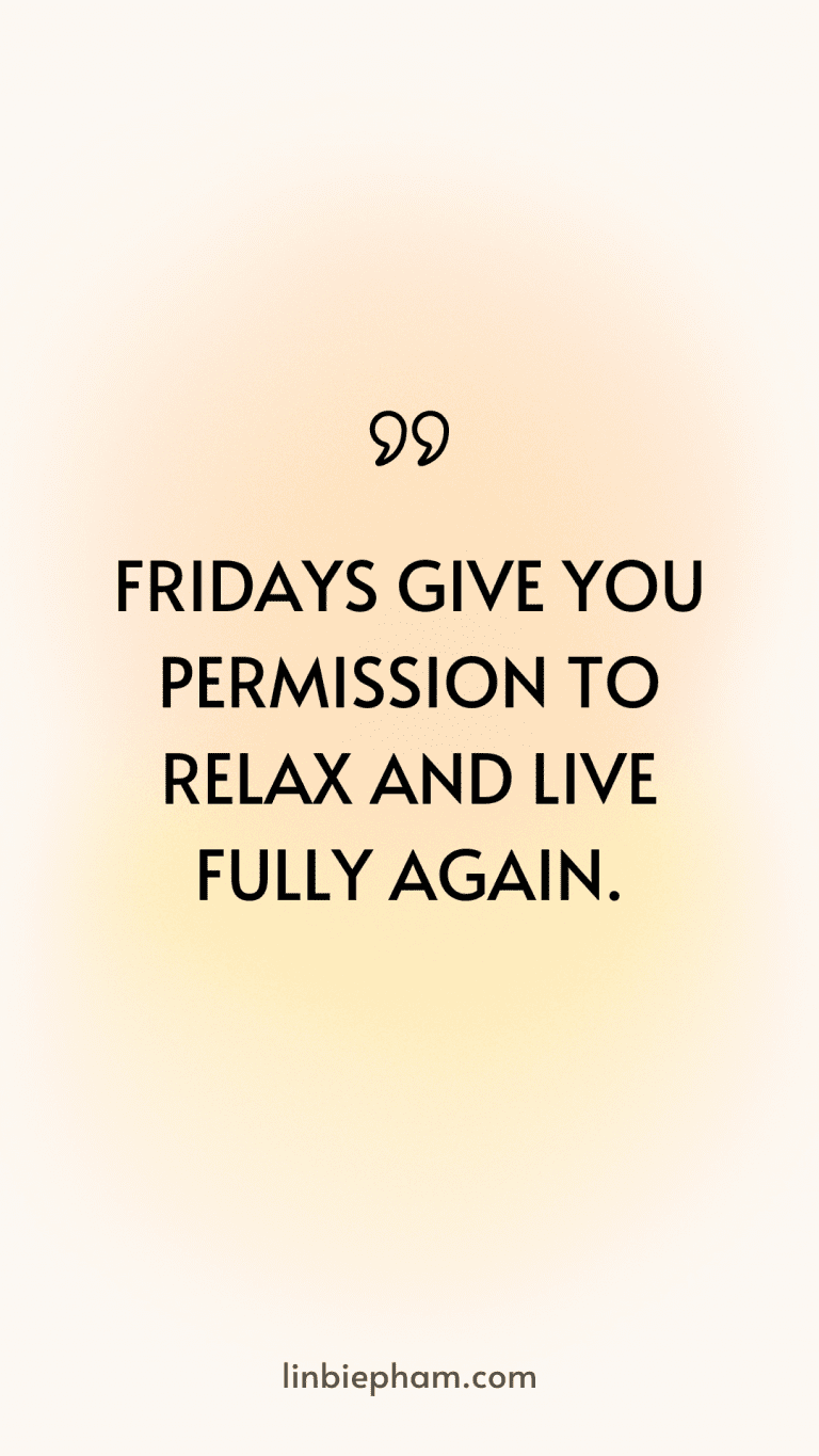 151 Friday Quotes to Unleash Your Weekend Vibes with These Powerful Sayings