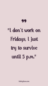 121 Hilarious Friday Humor Quotes to Lighten Your Mood and Energize the ...
