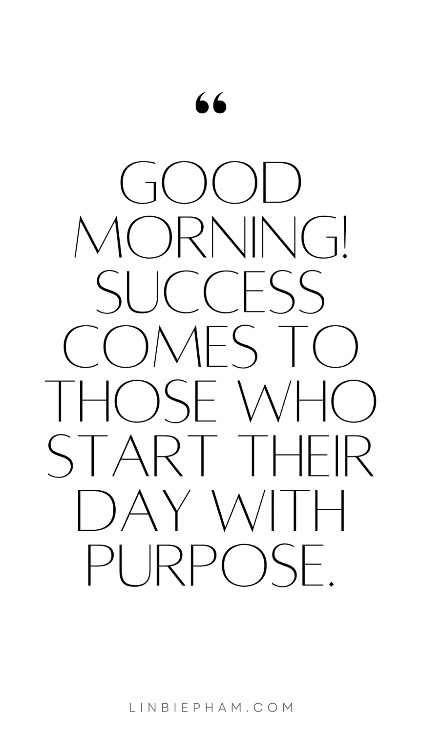 135 Powerful Inspirational Good Morning Quotes to Kickstart Your Day ...