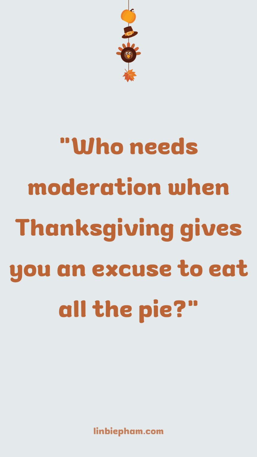 133 Hilarious and Funny Thanksgiving Quotes to Add Laughter to Your Feast