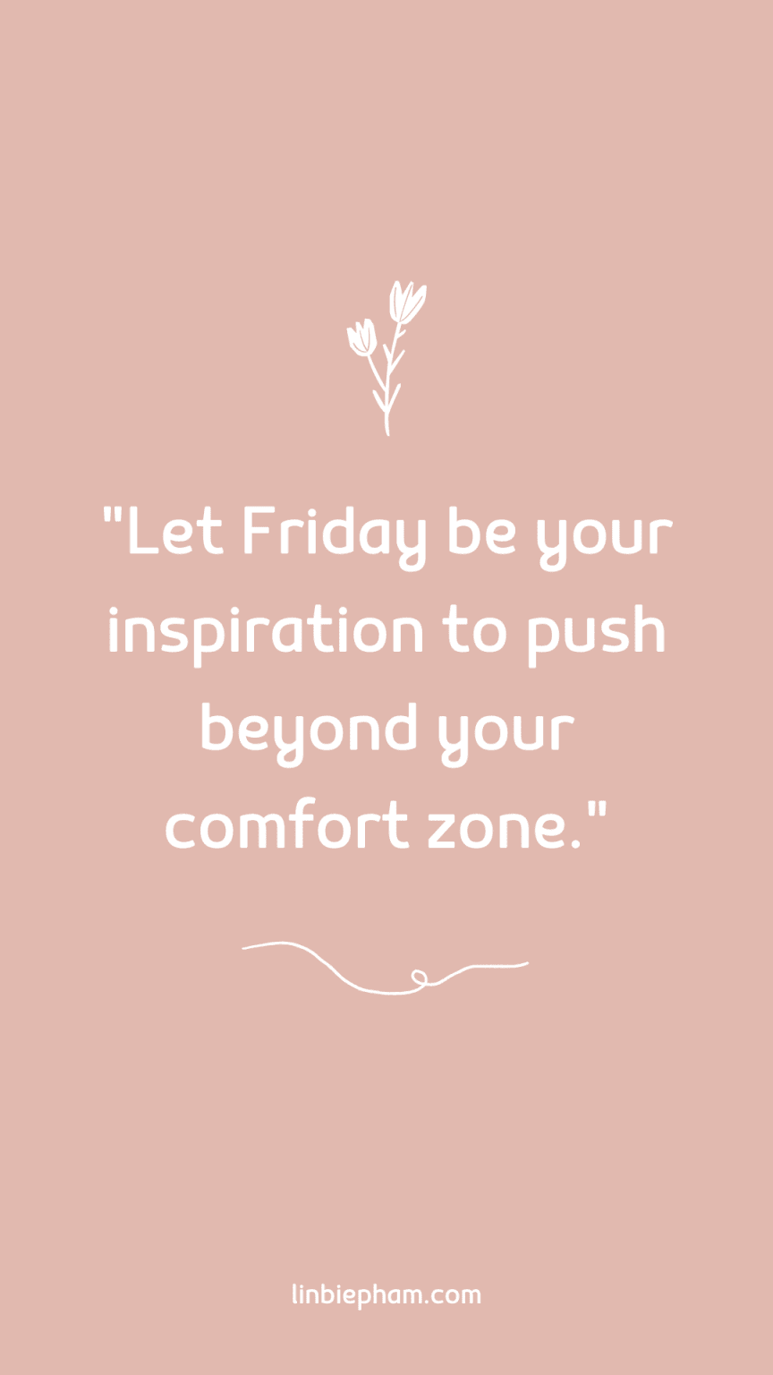 125 Unstoppable and Inspirational Friday Quotes to Kickstart Your Weekend