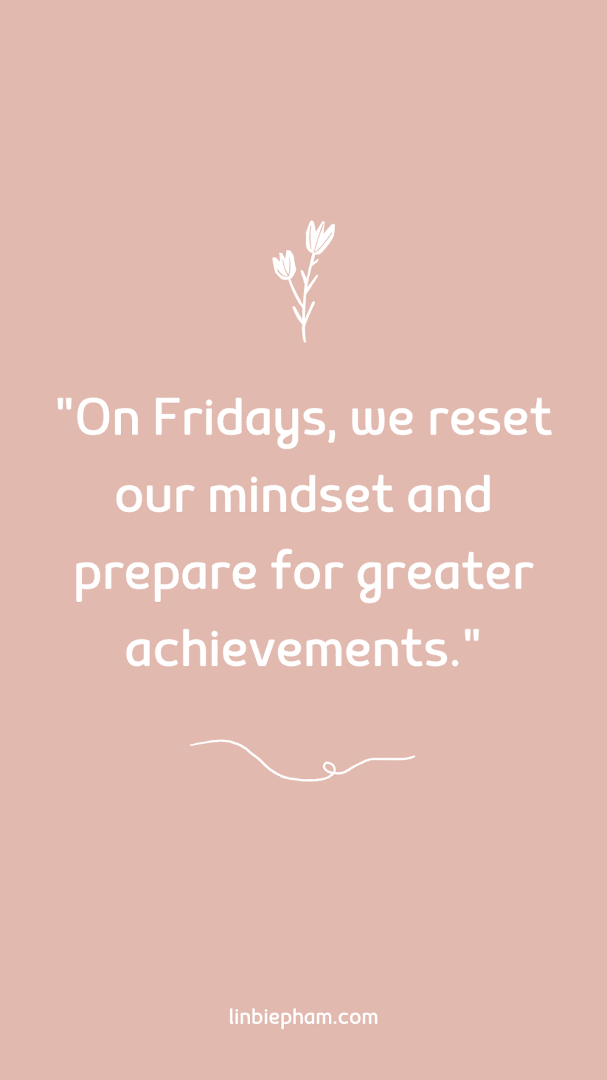 125 Unstoppable and Inspirational Friday Quotes to Kickstart Your Weekend